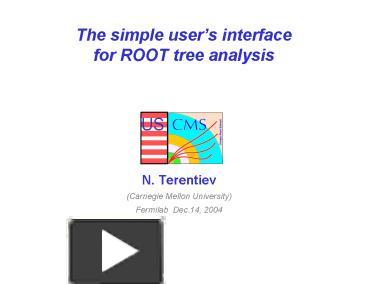 PPT – The simple users interface for ROOT tree analysis PowerPoint ...