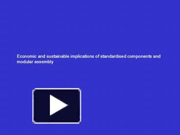 Economic and sustainable implications of standardised components and ...