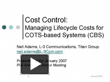 Cost Control: Managing Lifecycle Costs for COTSbased Systems CBS ...