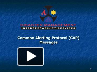 Common Alerting Protocol CAP Messages presentation | free to view