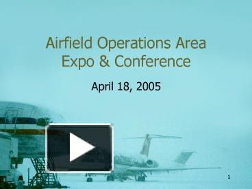 PPT – Airfield Operations Area Expo PowerPoint presentation | free to ...