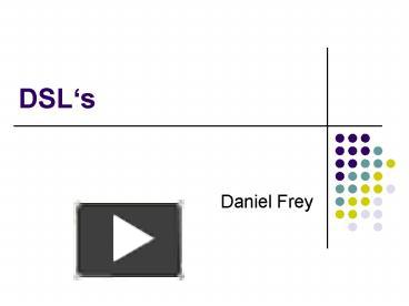 PPT – DSLs PowerPoint presentation | free to download - id: 13bce7-OTk5N