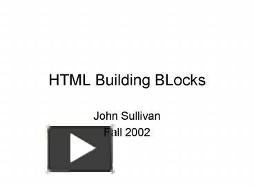 HTML Building BLocks presentation | free to view