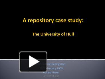 PPT – A repository case study: The University of Hull PowerPoint ...