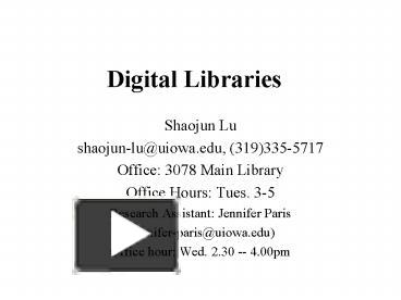 PPT – Digital Libraries PowerPoint presentation | free to view - id ...