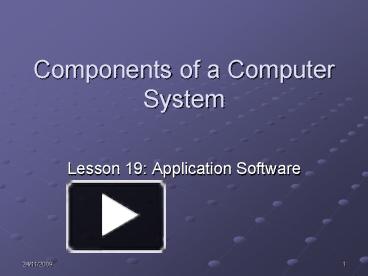 Components of a Computer System presentation | free to view