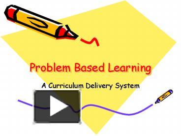 PPT – Problem Based Learning PowerPoint presentation | free to view ...