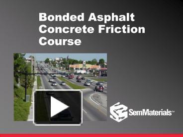 PPT – Bonded Asphalt Concrete Friction Course PowerPoint presentation ...
