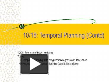 PPT – 10/18: Temporal Planning (Contd) PowerPoint presentation | free ...
