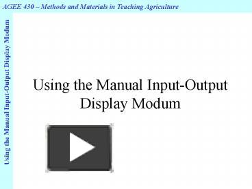 PPT – Using the Manual InputOutput Display Modum PowerPoint ...