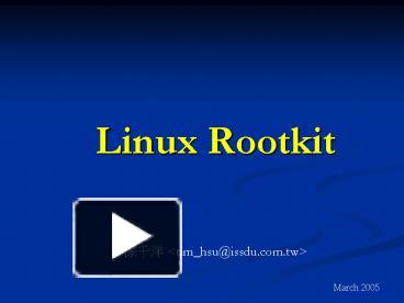 Linux Rootkit presentation | free to view