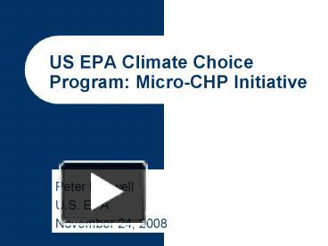 US EPA Climate Choice Program: MicroCHP Initiative presentation | free ...