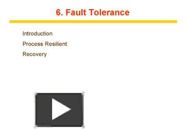 PPT – 6. Fault Tolerance PowerPoint presentation | free to view - id ...