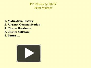 PPT – PC Cluster DESY Peter Wegner PowerPoint presentation | free to ...