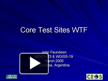 PPT – Core Test Sites WTF PowerPoint presentation | free to view - id ...