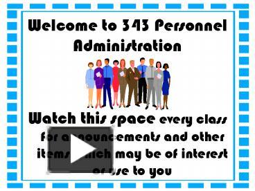 Welcome to 343 Personnel Administration presentation | free to view