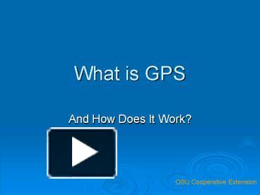 PPT – What is GPS PowerPoint presentation | free to view - id: 13f0b5-NjUwZ