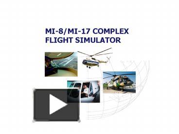 PPT – MI8MI17 COMPLEX FLIGHT SIMULATOR PowerPoint presentation | free ...