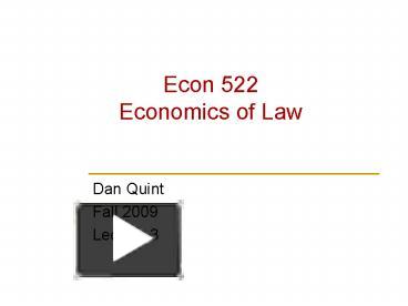 PPT – Econ 522 Economics of Law PowerPoint presentation | free to view ...
