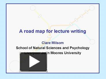 A road map for lecture writing presentation | free to view