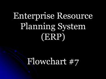 Enterprise Resource Planning System ERP Flowchart presentation | free ...