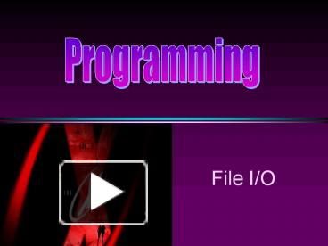 PPT – File IO PowerPoint presentation | free to download - id: 13f5e5-MzA5Z