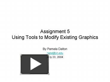 PPT – Assignment 5 Using Tools to Modify Existing Graphics PowerPoint ...