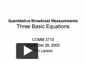 PPT – Quantitative Broadcast Measurements Three Basic Equations ...
