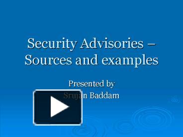 PPT – Security Advisories Sources and examples PowerPoint presentation ...