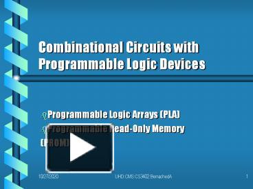 Combinational Circuits with Programmable Logic Devices presentation ...