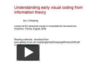 Understanding early visual coding from information theory presentation ...