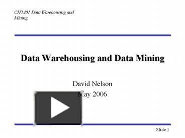 Data Warehousing and Data Mining presentation | free to view