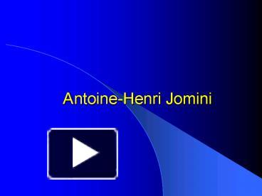 AntoineHenri Jomini presentation | free to view
