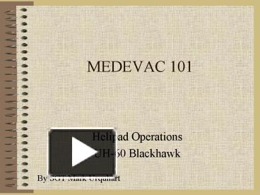 MEDEVAC 101 presentation | free to view