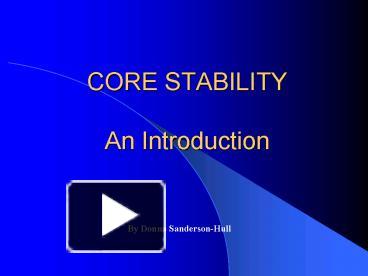 CORE STABILITY An Introduction presentation | free to view