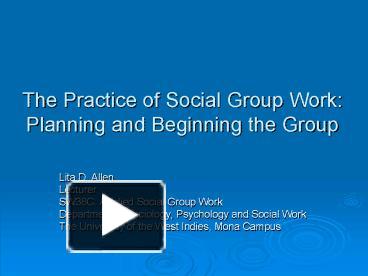 The Practice of Social Group Work: Planning and Beginning the Group ...