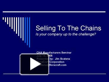 Selling To The Chains Is your company up to the challenge presentation ...