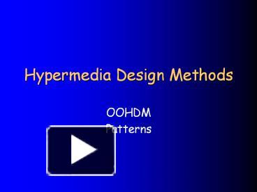 PPT – Hypermedia Design Methods PowerPoint presentation | free to view ...