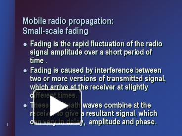 Mobile radio propagation: Small-scale fading presentation | free to view