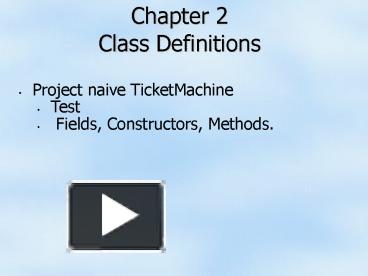 PPT – Chapter 2 Class Definitions PowerPoint presentation | free to ...