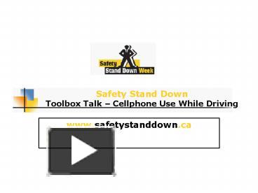 Safety Stand Down Toolbox Talk Cellphone Use While Driving presentation ...