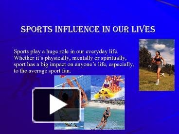 Sports influence in our lives presentation | free to view