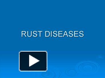 RUST DISEASES presentation | free to view