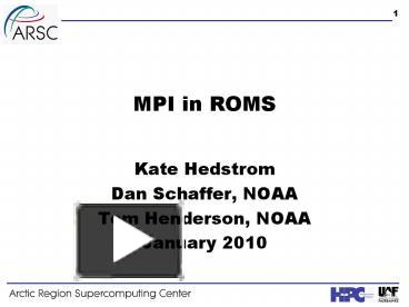 PPT – MPI in ROMS PowerPoint presentation | free to view - id: 141628-ZjEwZ