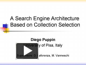 A Search Engine Architecture Based on Collection Selection presentation ...