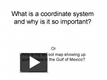 What is a coordinate system and why is it so important presentation ...