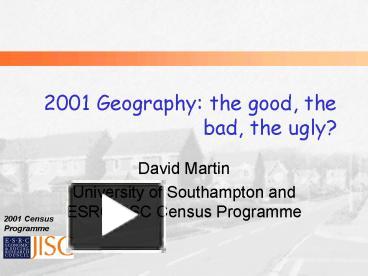 2001 Geography: the good, the bad, the ugly presentation | free to view