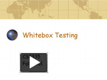 PPT – Whitebox Testing PowerPoint presentation | free to view - id ...
