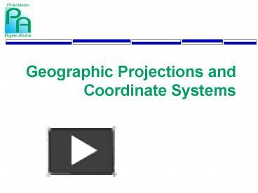 Geographic Projections and Coordinate Systems presentation | free to view