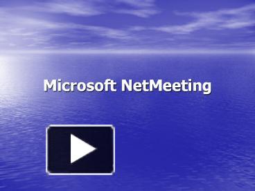 Microsoft NetMeeting presentation | free to download